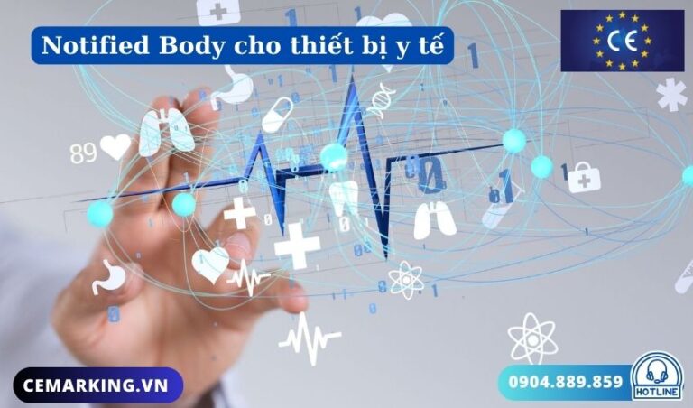Notified Body cho thiết bị y tế – Vai trò quan trọng và cách lựa chọn ...